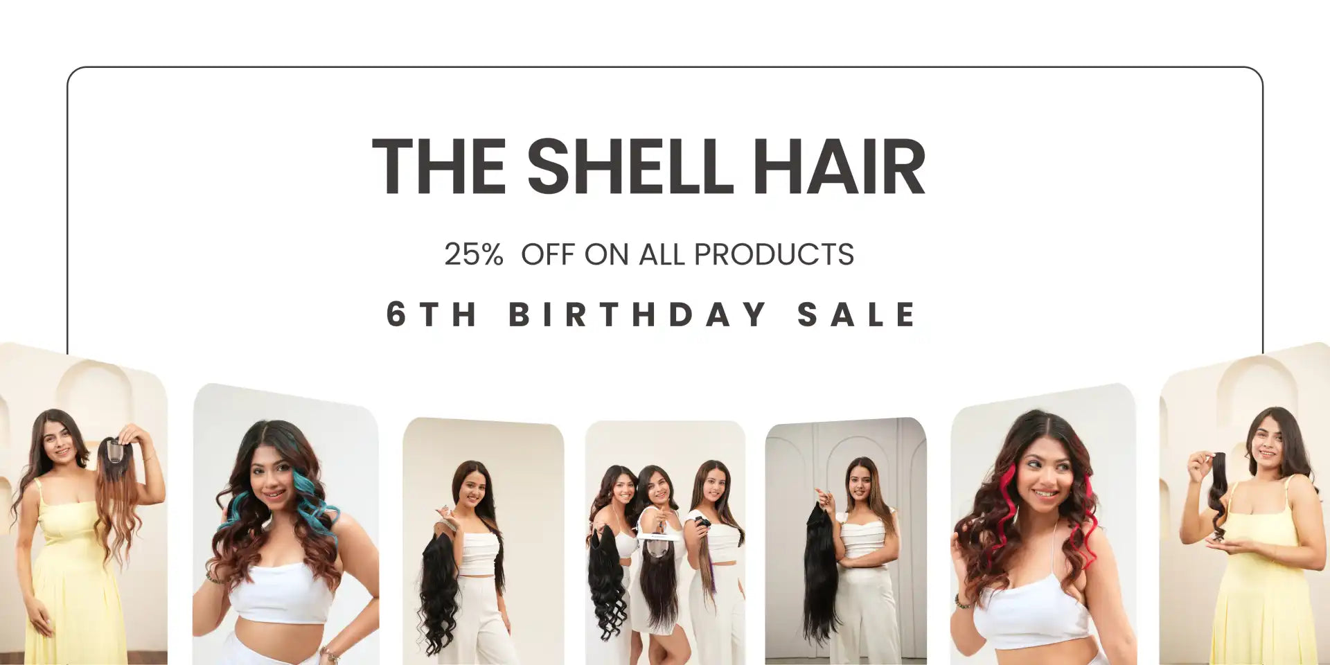 The Shell Hair Turns 6 🎉 Celebrate with Our Biggest Birthday Sale!